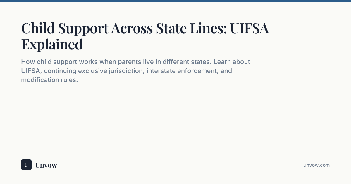 Child Support Across State Lines: UIFSA Explained | Unvow